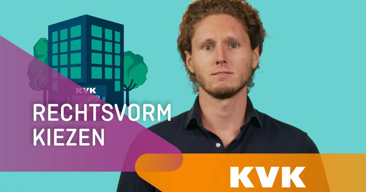Hoe kies ik mijn rechtsvorm? | KVK
